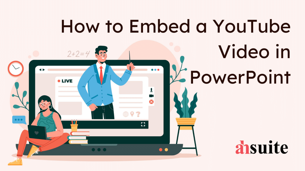 How To Embed A YouTube Video In PowerPoint Ahsuite Blog