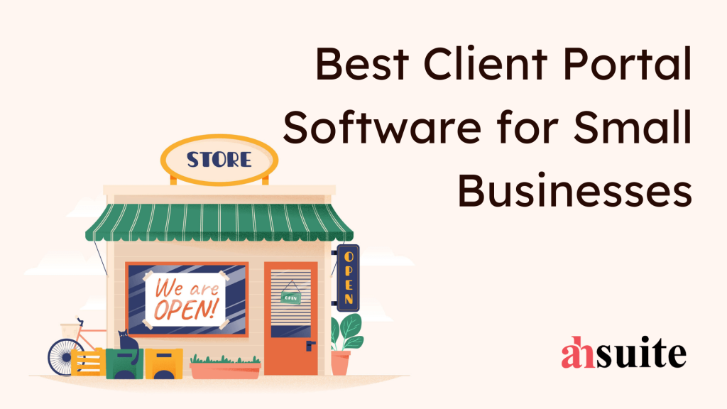 7 Client Portal Benefits for Agencies - Ahsuite Blog