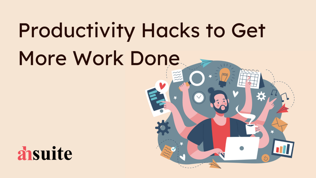 17 Best Productivity Hacks for 2024 - Ahsuite Blog